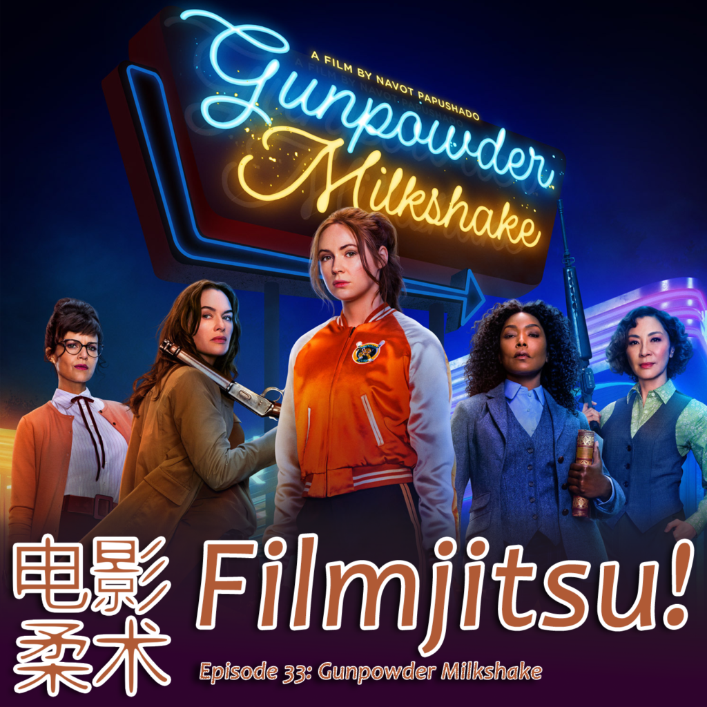 Episode 33: Gunpowder Milkshake and Bottom 5 Gun Scenes – Filmjitsu ...